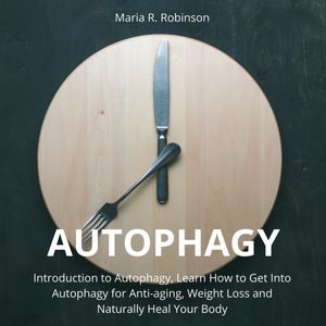 Autophagy: Introduction to Autophagy, Learn How to Get Into Autophagy ...