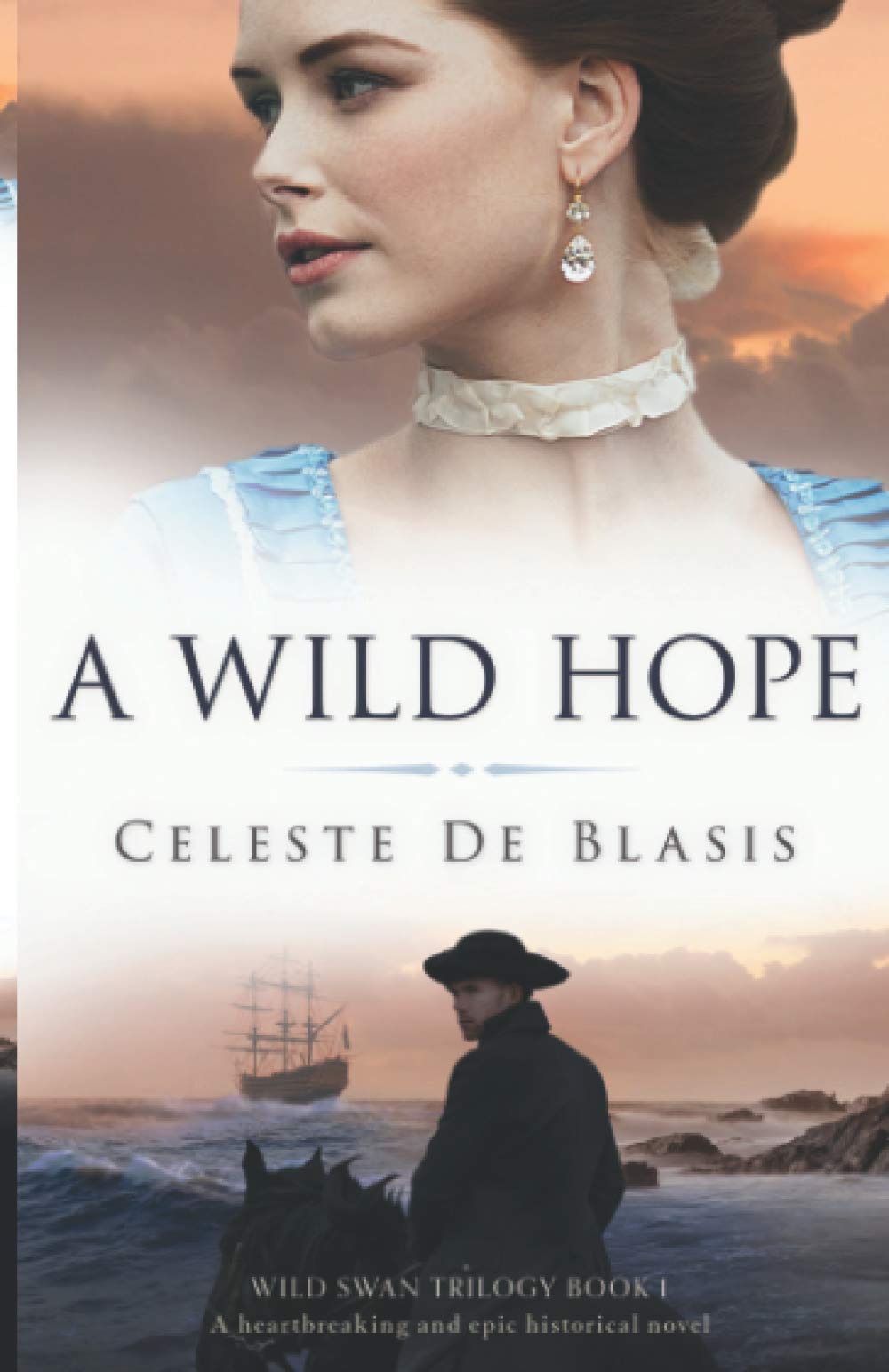 A Wild Hope (Wild Swan Trilogy #1) by Celeste De Blasis | Goodreads