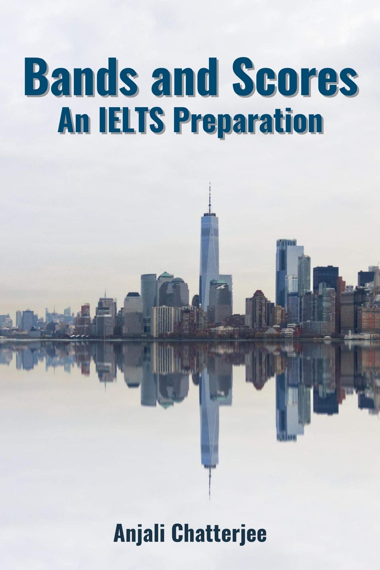 Bands and scores An IELTS Preparation: A guide for 6 – 9 bands by ...