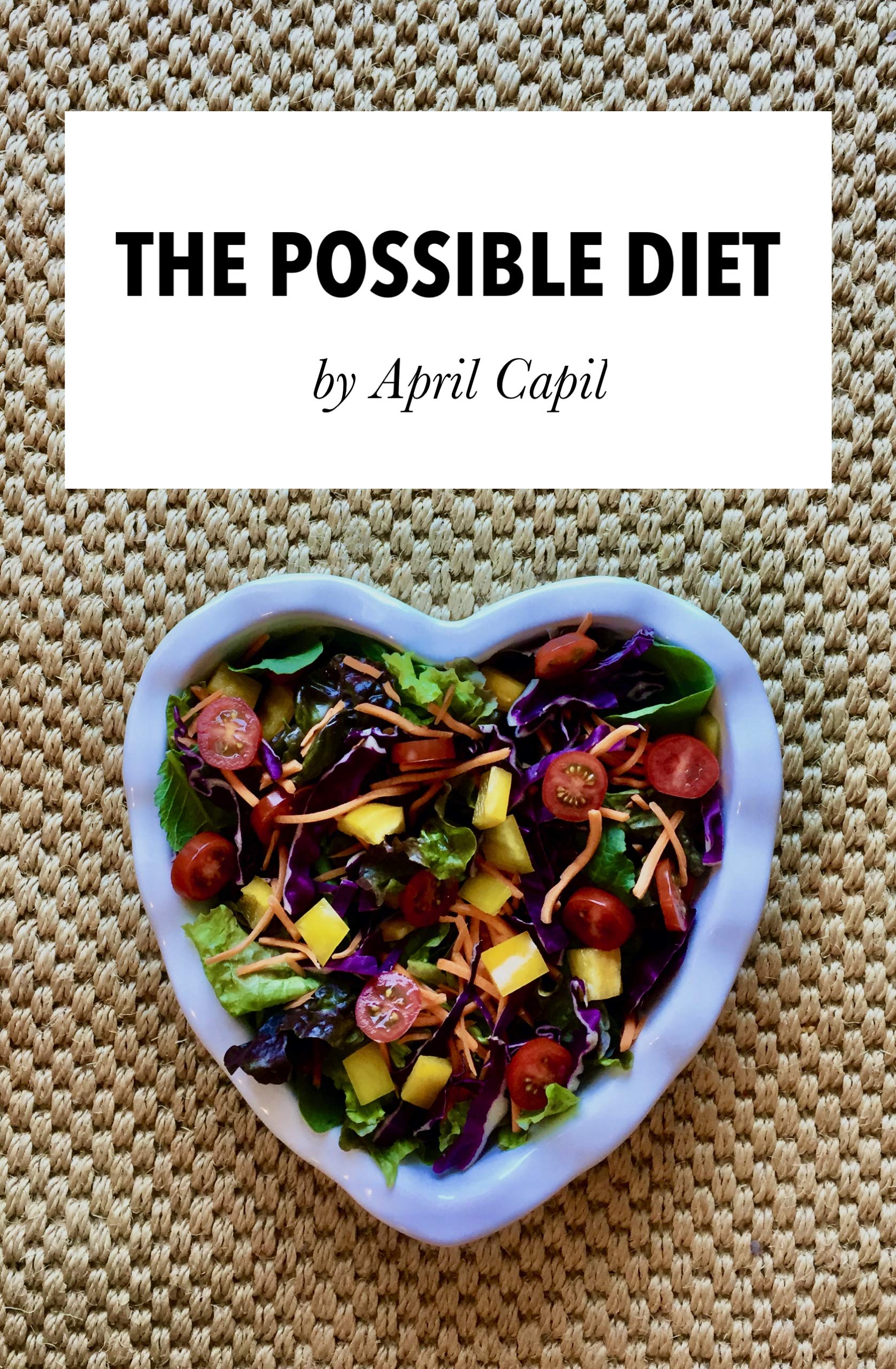 The Possible Diet by April Capil | Goodreads