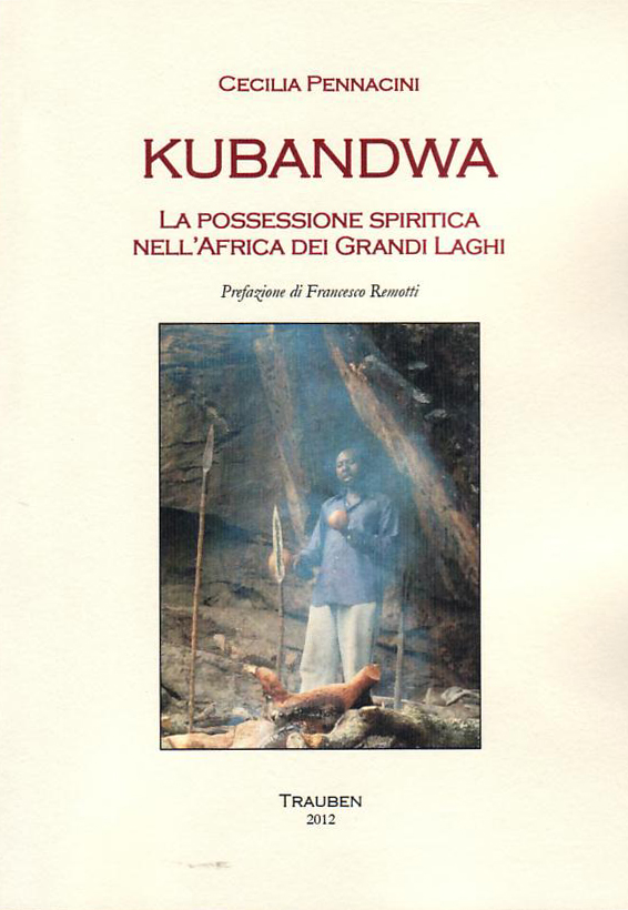 Kubandwa. La possessione spiritica nell'Africa dei Grandi Laghi by ...