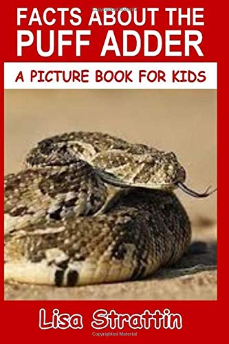Facts About The Puff Adder (A Picture Book For Kids) by Lisa Strattin ...