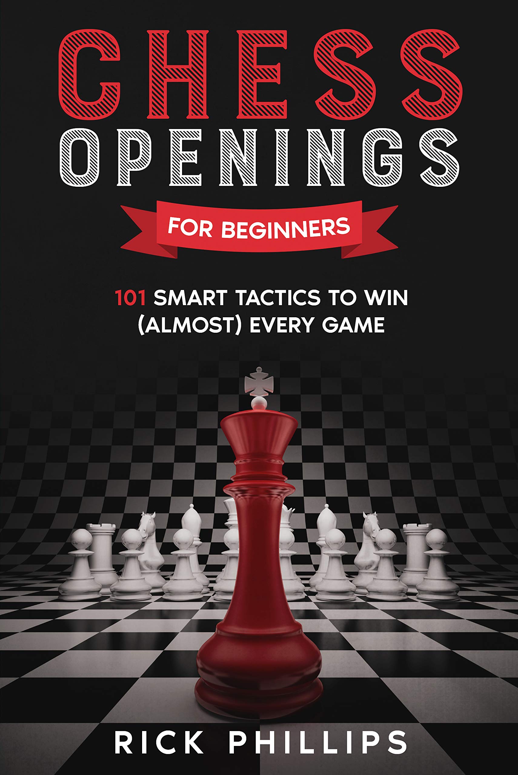 Chess Openings for Beginners: 101 Smart Tactics to Win (Almost) Every ...