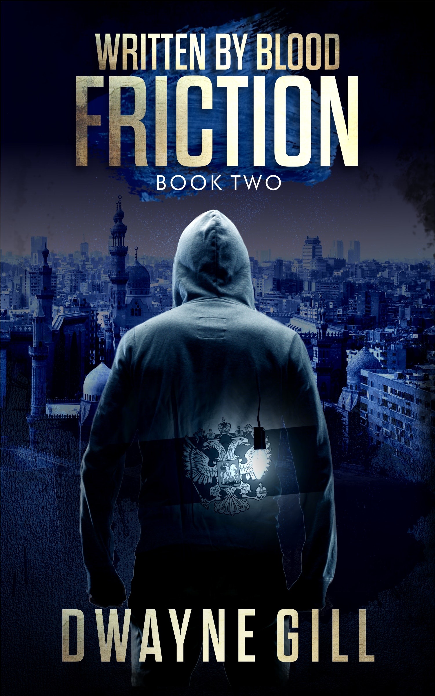 Friction (Written By Blood #2) by Dwayne Gill | Goodreads