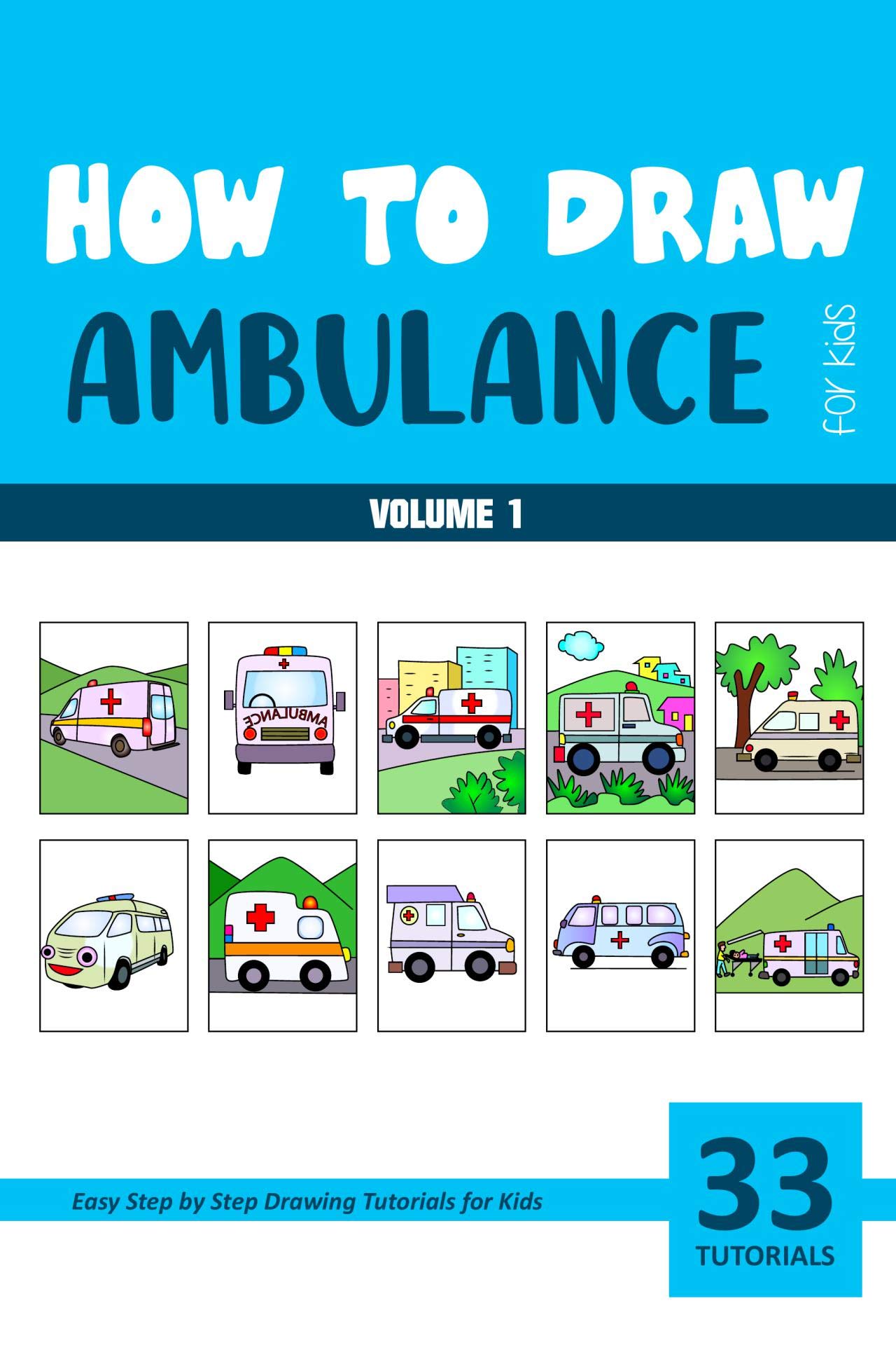 How to Draw Ambulance for Kids - Volume 1 by Sonia Rai | Goodreads