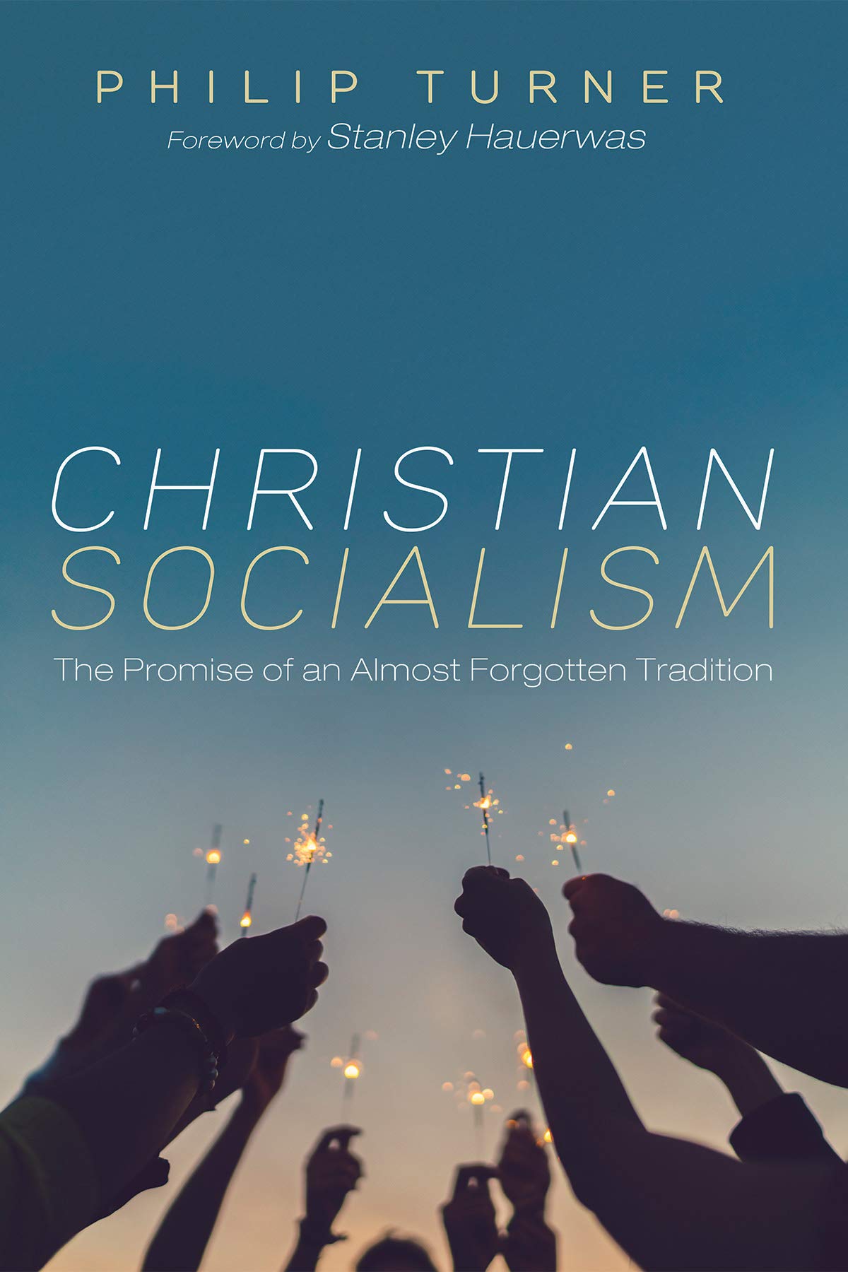 Christian Socialism: The Promise of an Almost Forgotten Tradition by ...