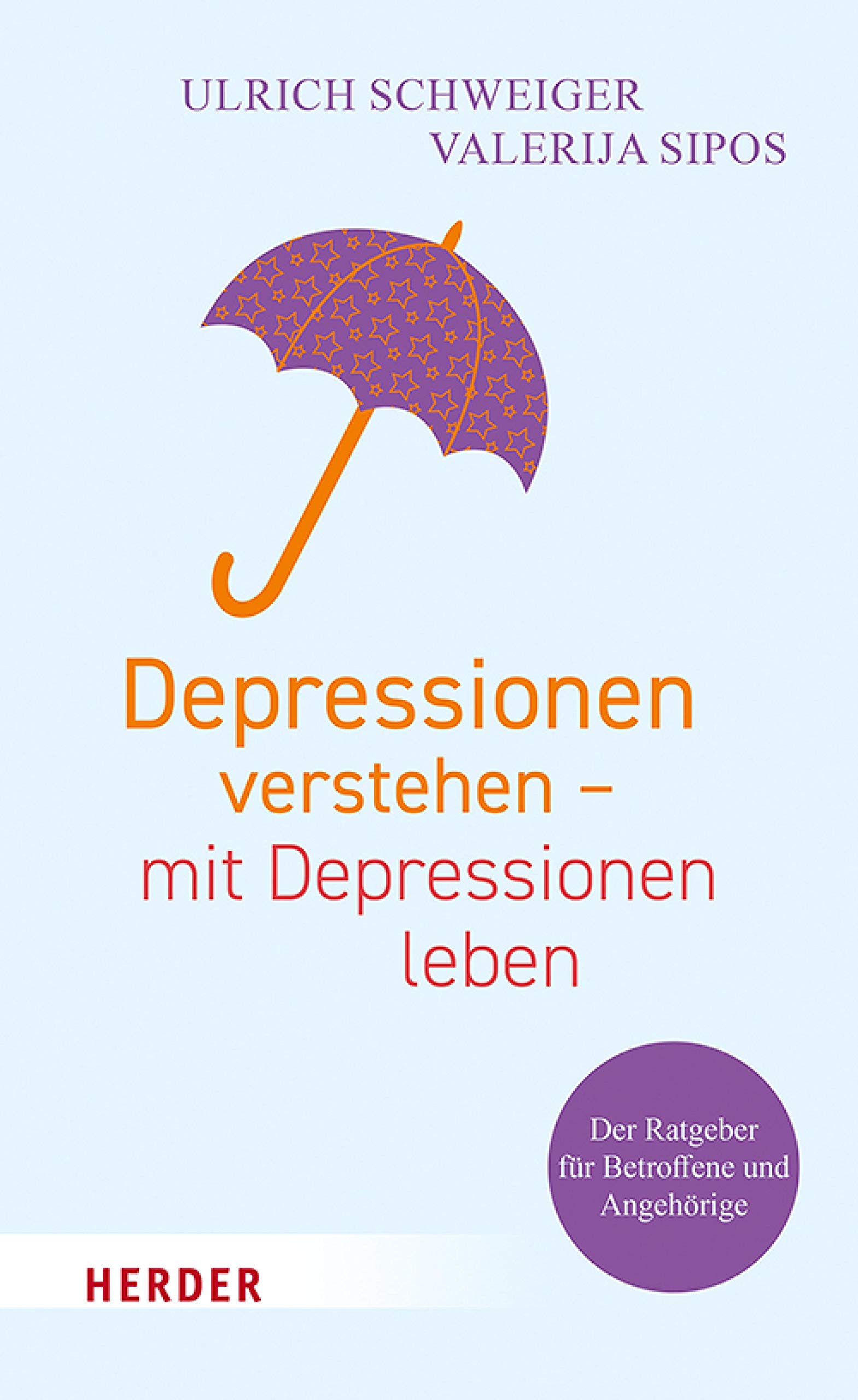 Depressionen verstehen – mit Depressionen leben: Der Ratgeber für ...