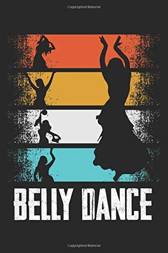 Belly Dance: Notebook / Diary / Organizer / 120 lined pages / 6x9 inch ...