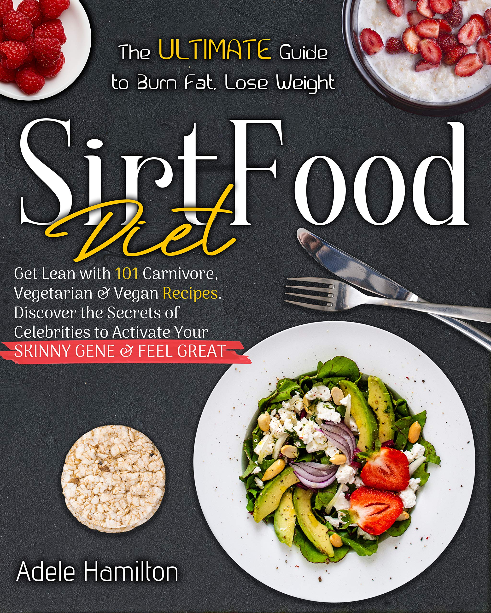 Sirtfood Diet CookBook: 501 Healthy, Easy and Tasty Recipes to Activate ...