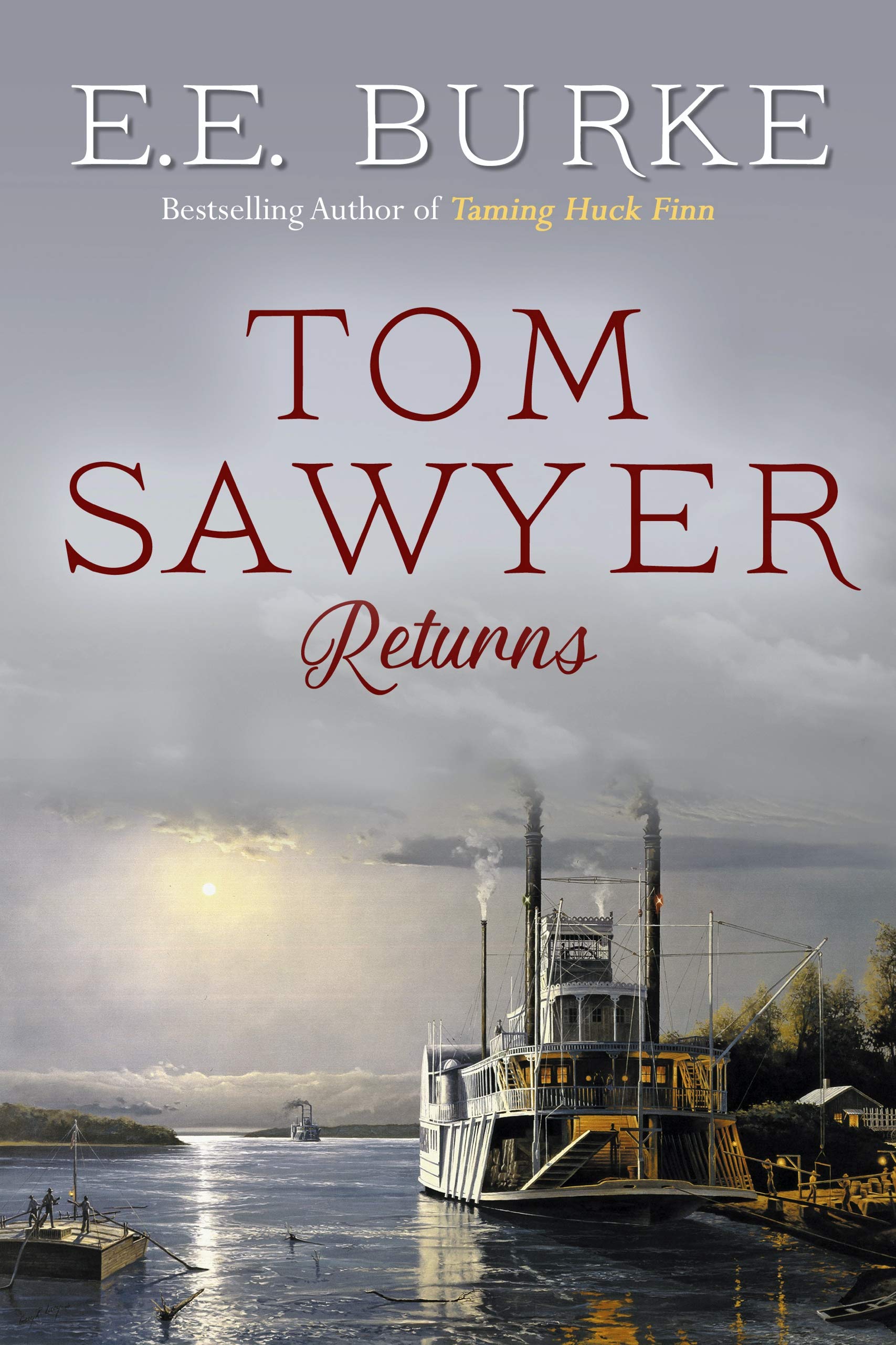 Tom Sawyer Returns: A novel set in the world of Mark Twain by E.E ...