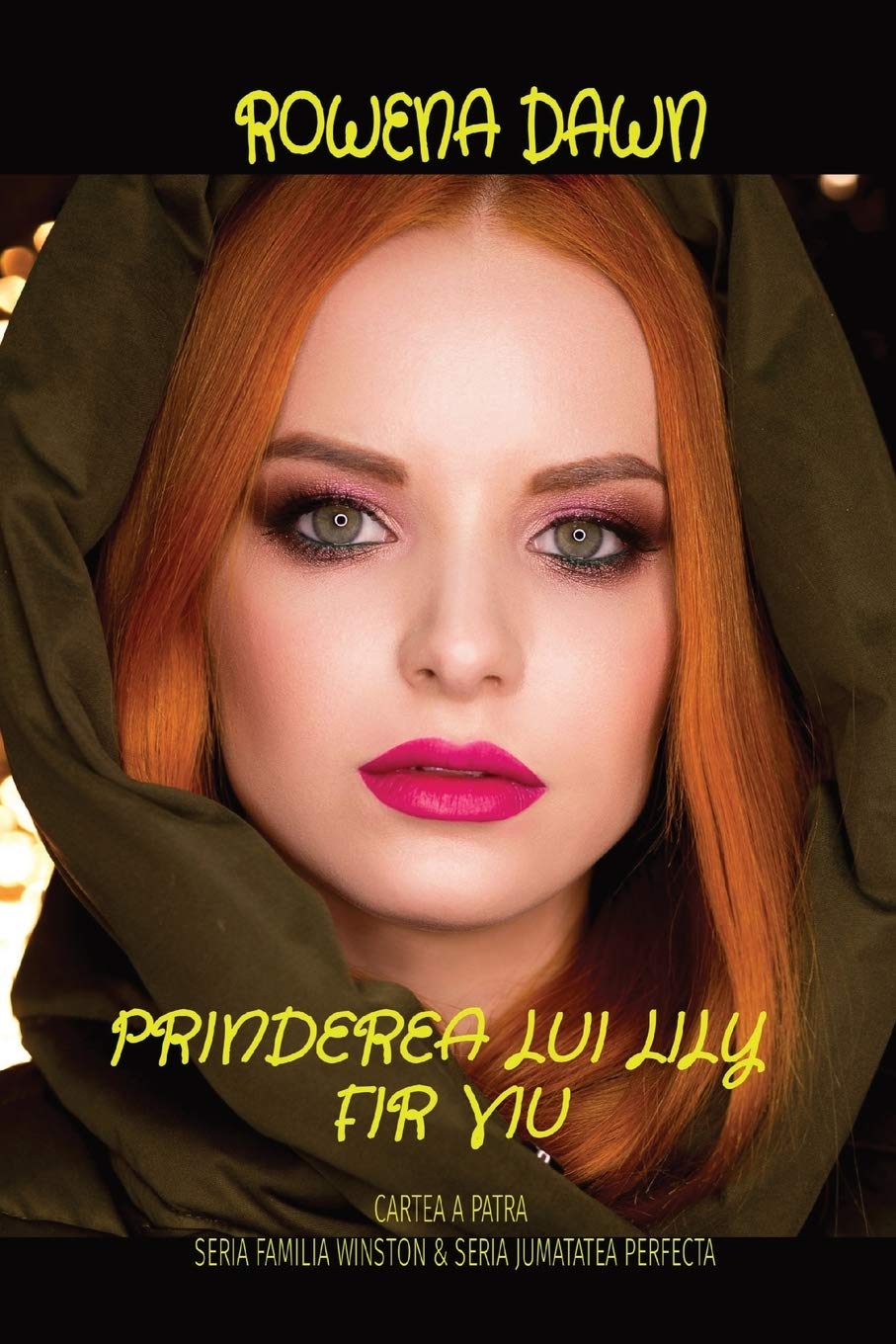 Prinderea Lui Lily - Fir Viu by Rowena Dawn | Goodreads
