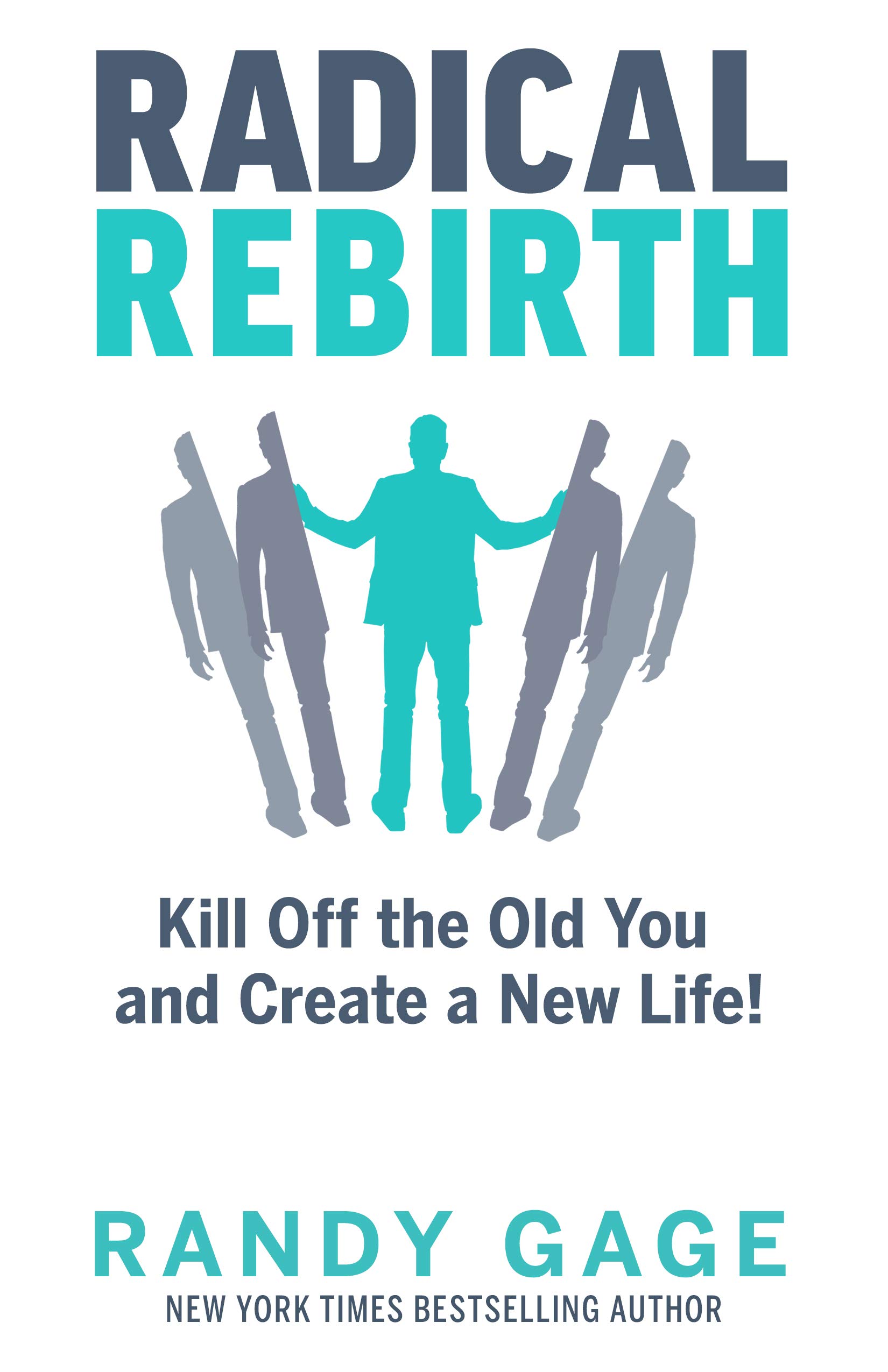 Radical Rebirth by Randy Gage | Goodreads