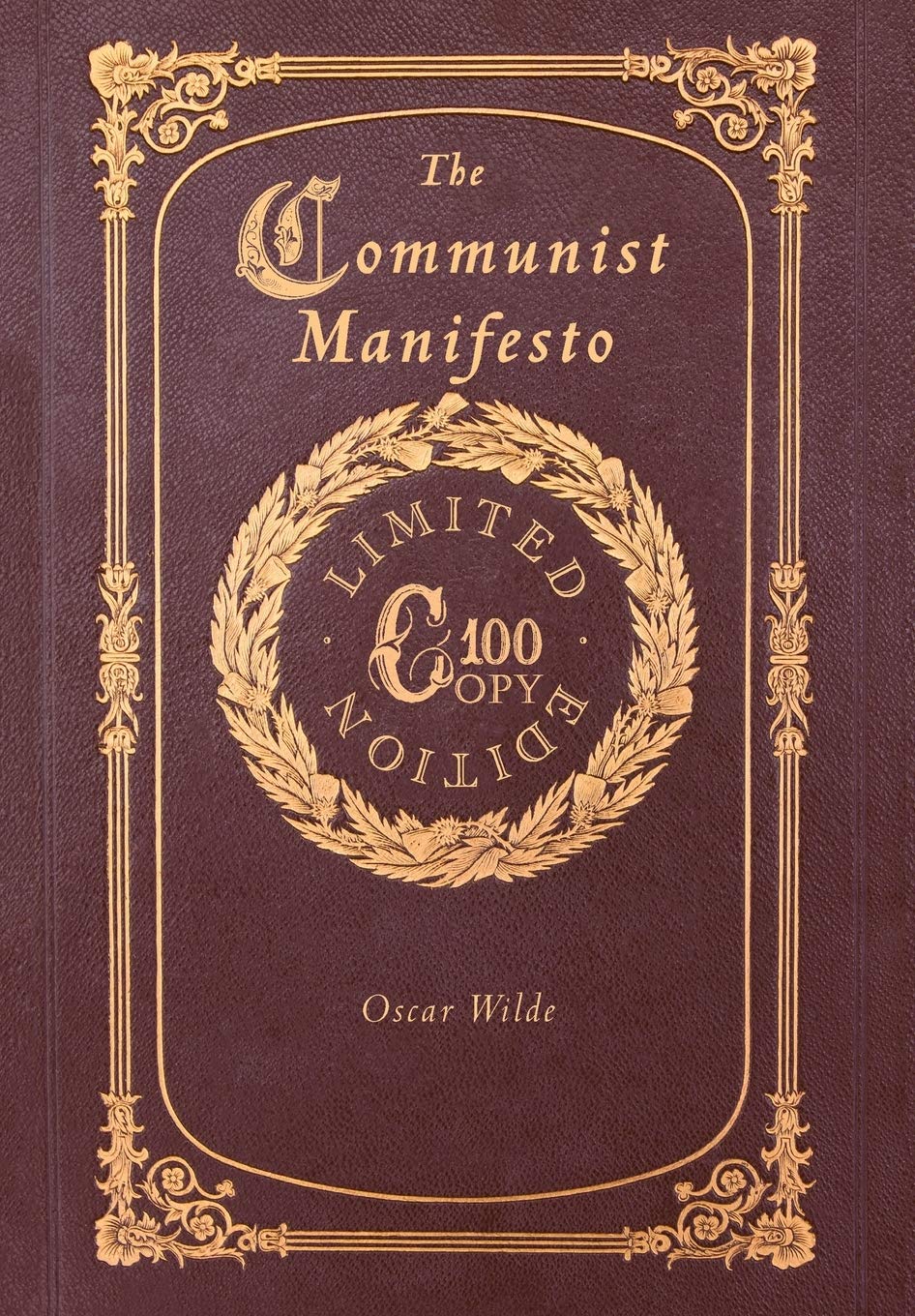 The Communist Manifesto (100 Copy Limited Edition) by Karl Marx | Goodreads
