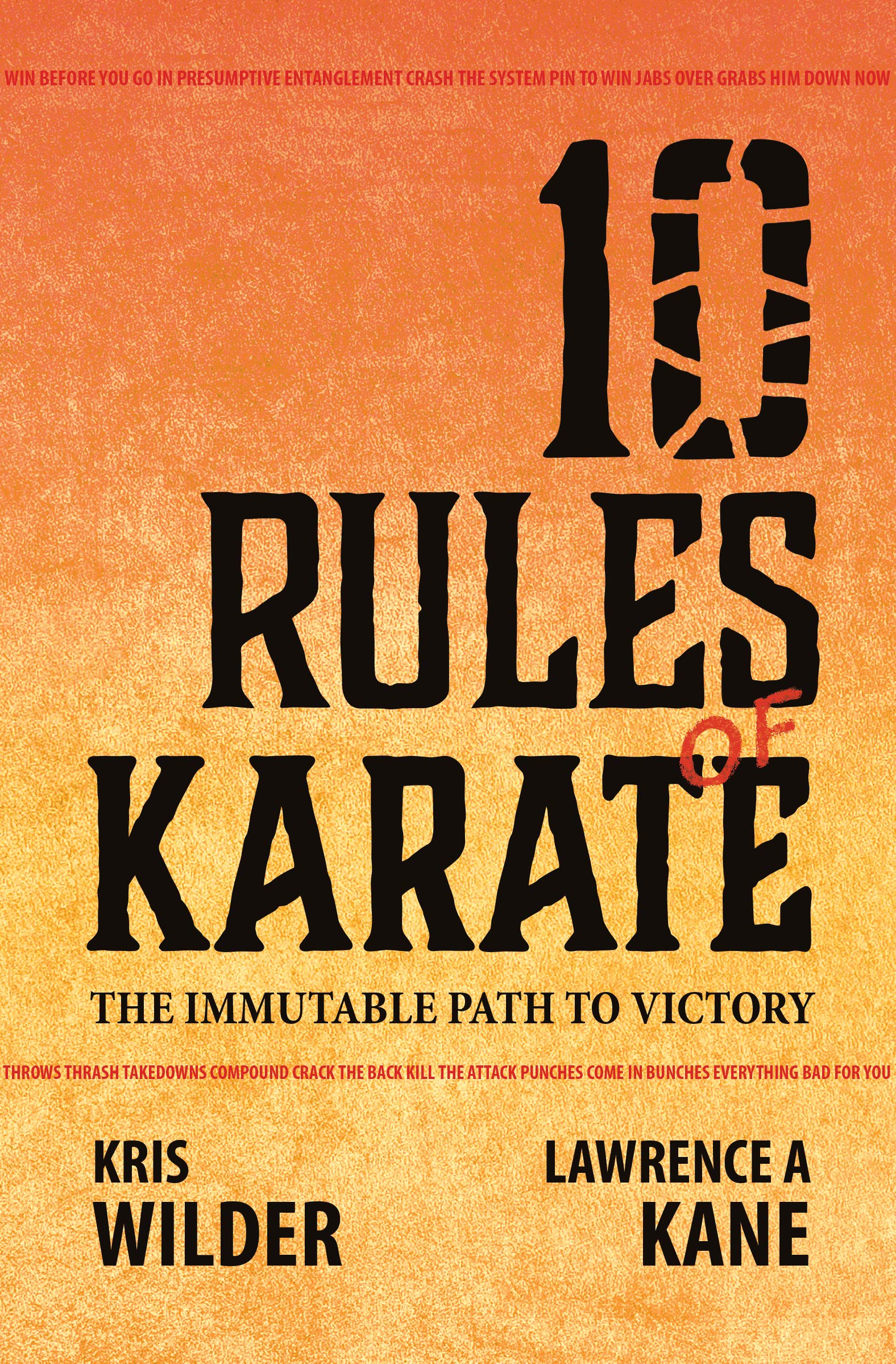 10 Rules of Karate: The Immutable Path to Victory by Kris Wilder | Goodreads