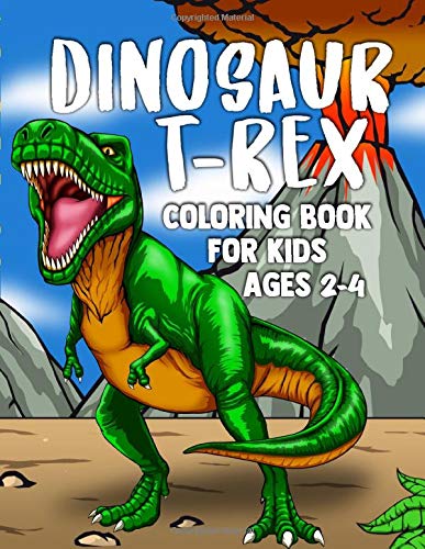 Dinosaur T-Rex Coloring Book For Kids Ages 2-4: Tyrannosaurus by ...