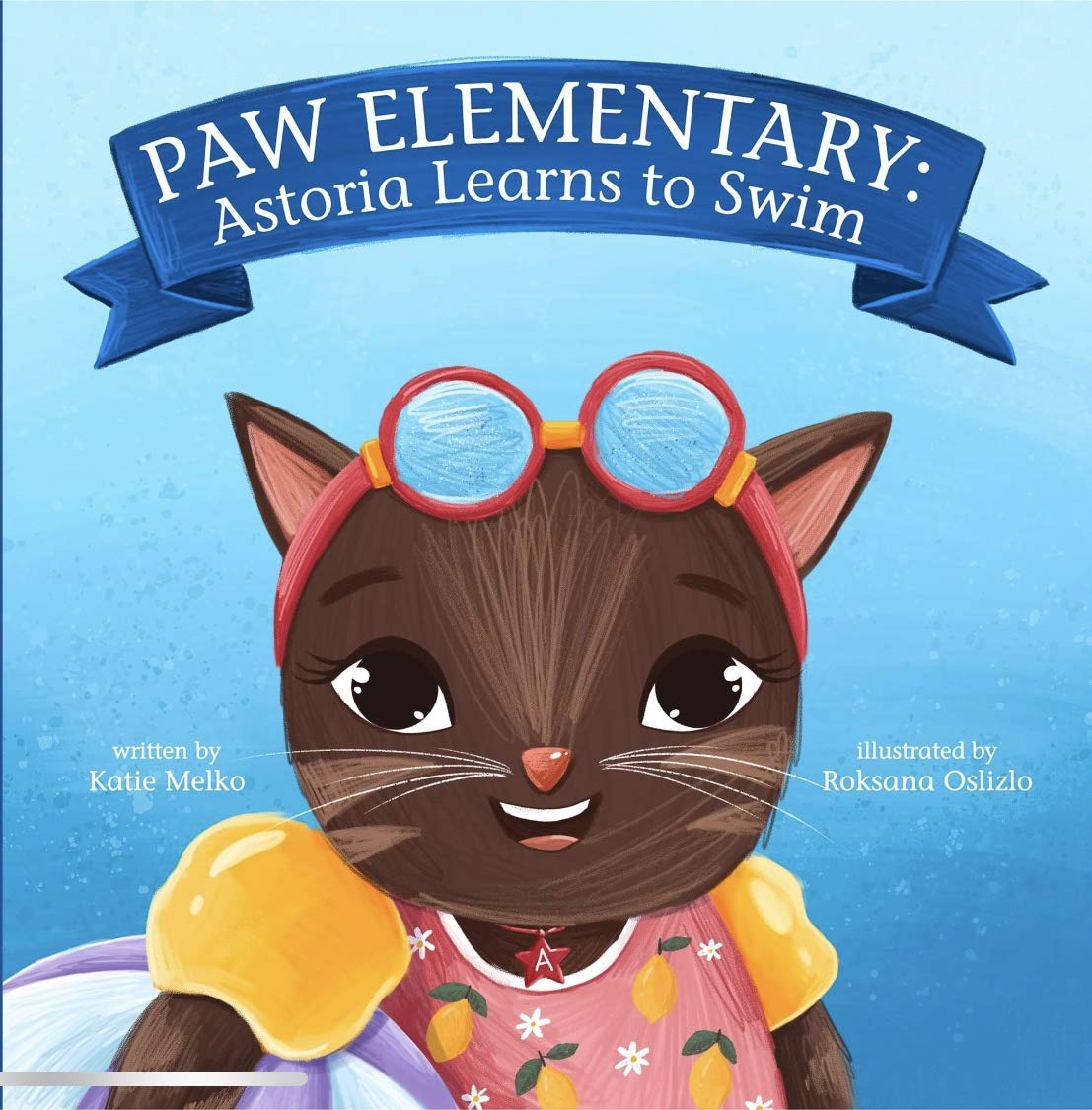 Paw Elementary: Astoria Learns to Swim by Katie Melko | Goodreads