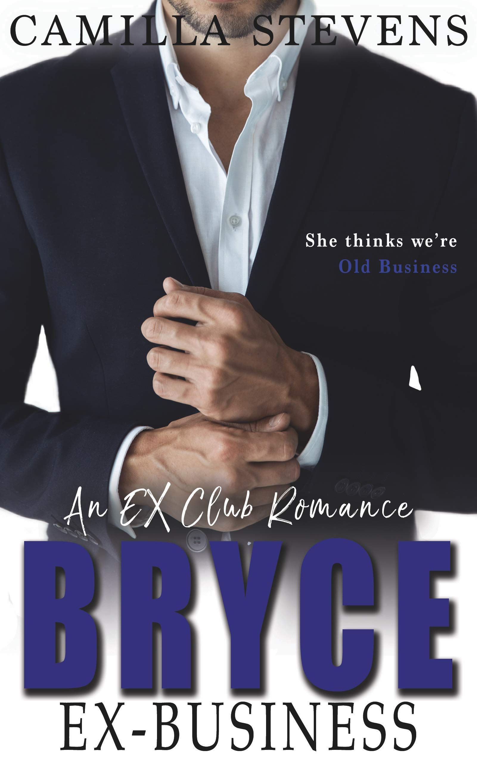 Bryce: Ex-Business by Camilla Stevens | Goodreads