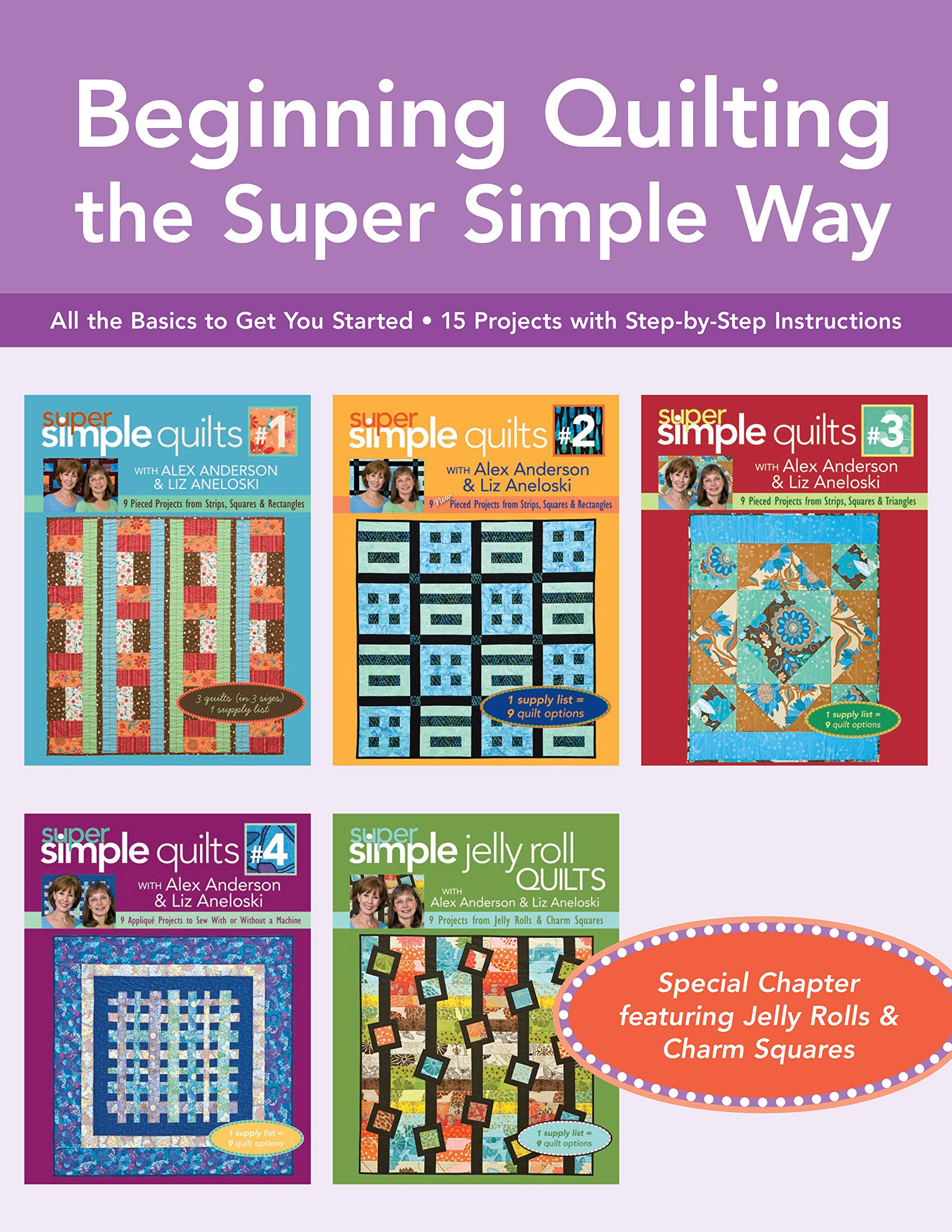 Beginning Quilting the Super Simple Way: All the Basics to Get You ...