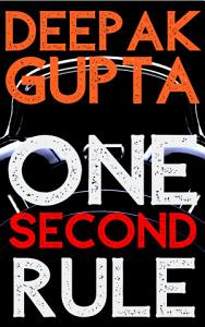 One Second Rule by Deepak Gupta | Goodreads