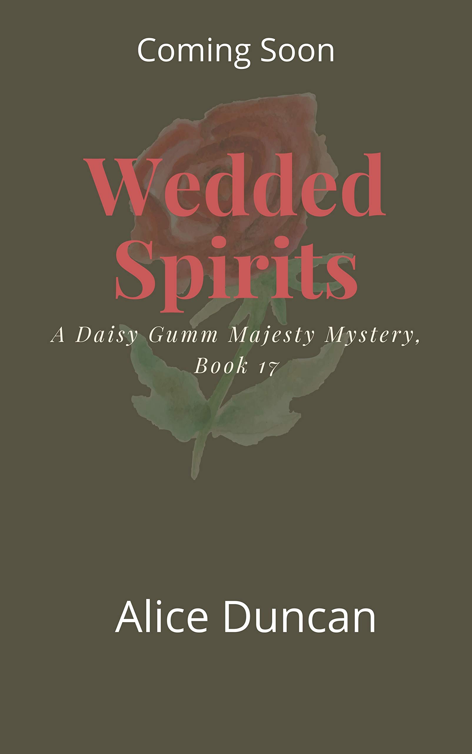 Wedded Spirits (A Daisy Gumm Majesty Mystery #17) by Alice Duncan ...