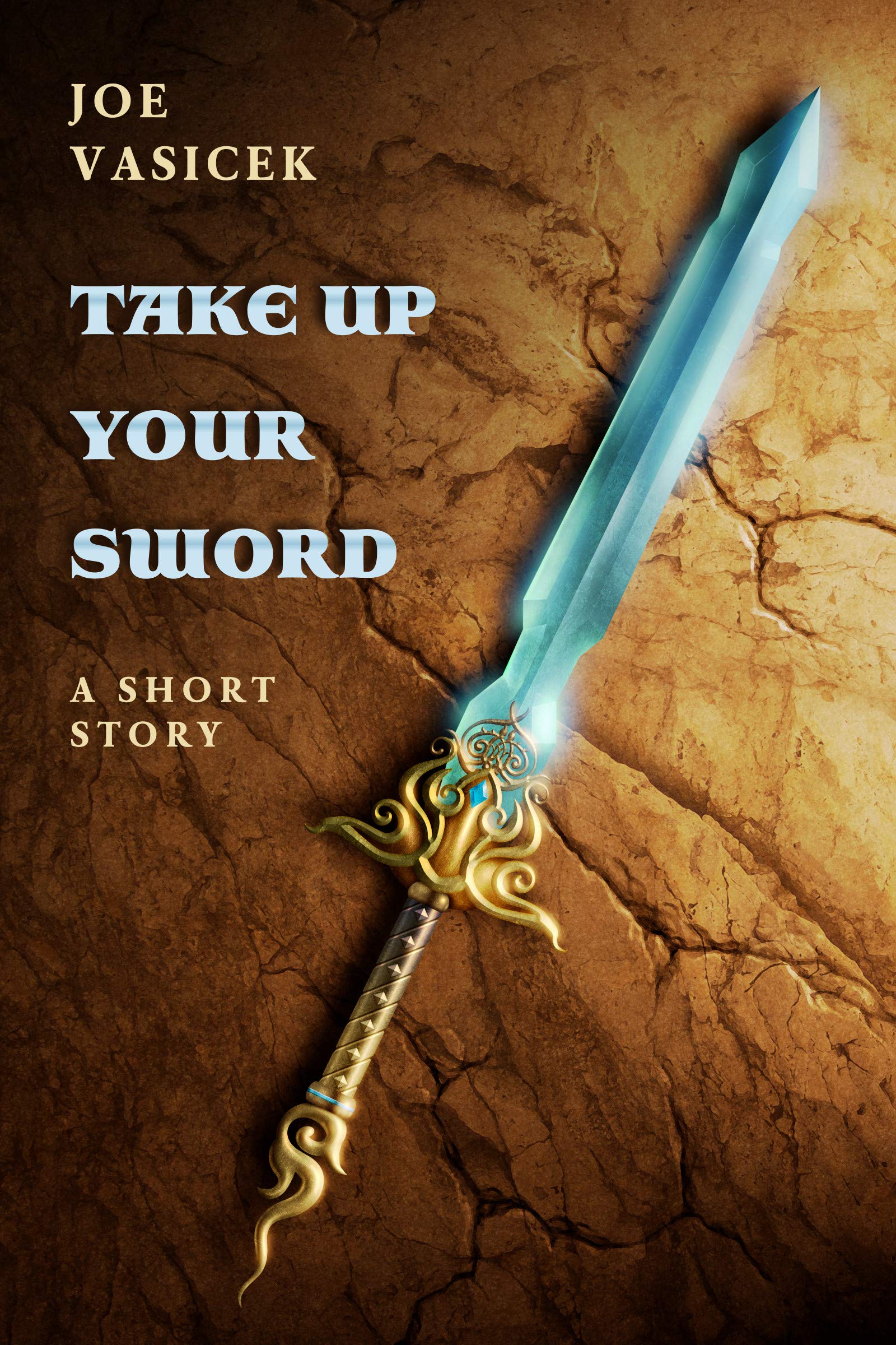 Take Up Your Sword: A Short Story by Joe Vasicek | Goodreads