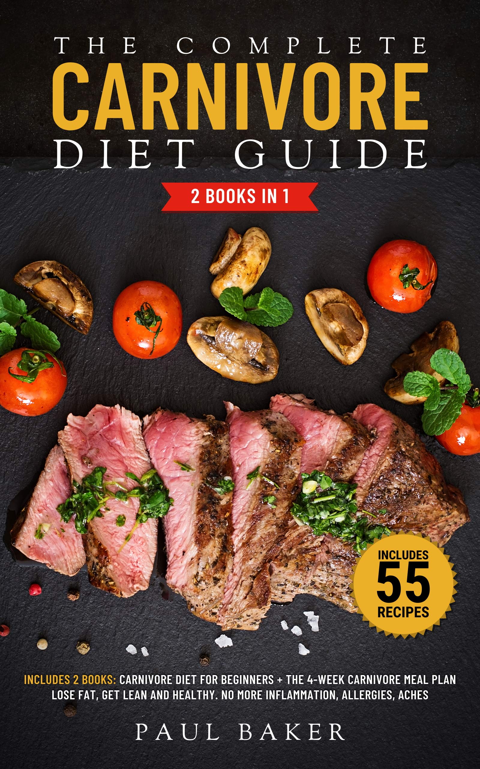 The Complete Carnivore Diet Guide: 2 Books in 1: Carnivore Diet For ...