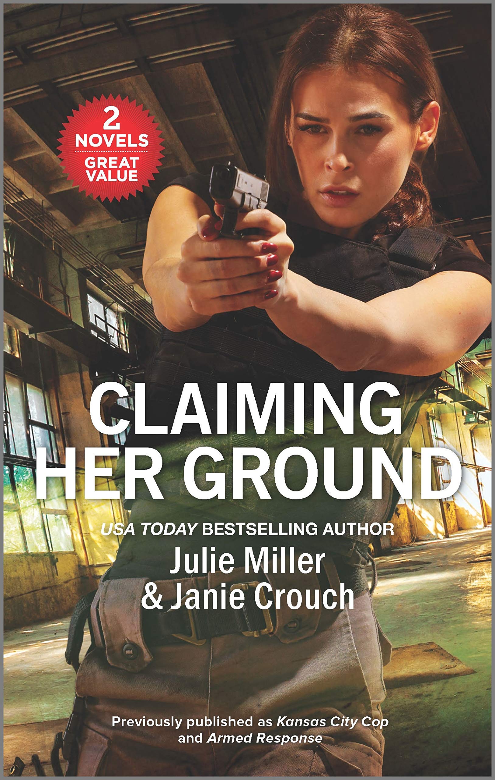 Claiming Her Ground: Kansas City Cop / Armed Response by Julie Miller ...