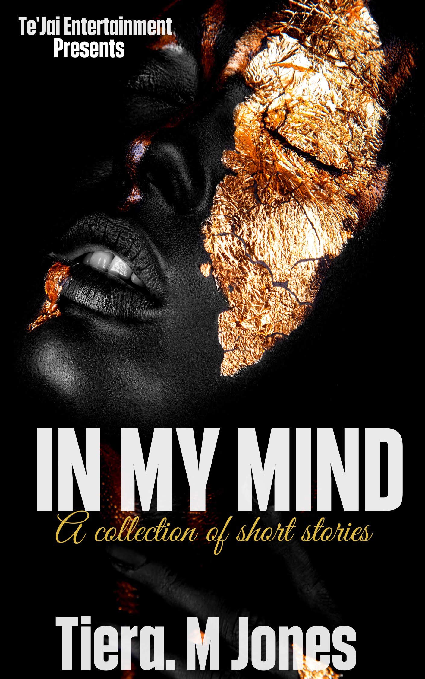 In My Mind: A Collection of Short Stories by Tiera M. Jones | Goodreads