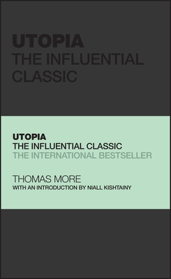 Utopia: The Influential Classic by Thomas More | Goodreads