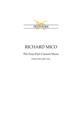 Richard Mico: The Four-Part Consort Music (Fe) by Richard Mico | Goodreads