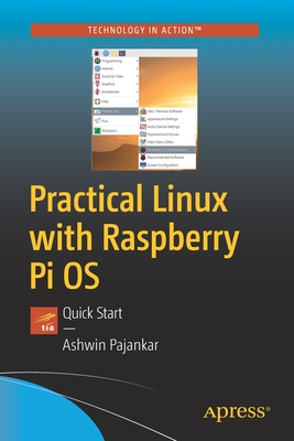 Practical Linux with Raspberry Pi OS: Quick Start by Ashwin Pajankar | Goodreads