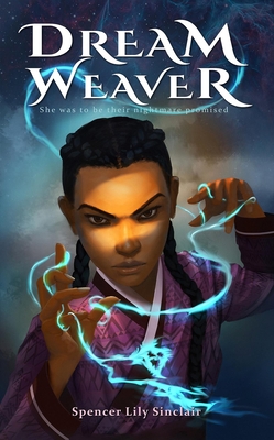Dream Weaver by Spencer Lily Sinclair | Goodreads