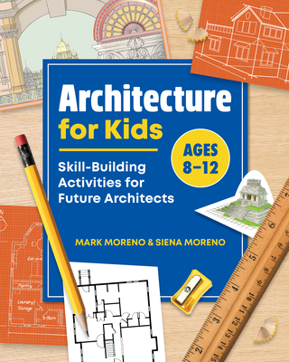 Architecture for Kids: Skill-Building Activities for Future Architects ...