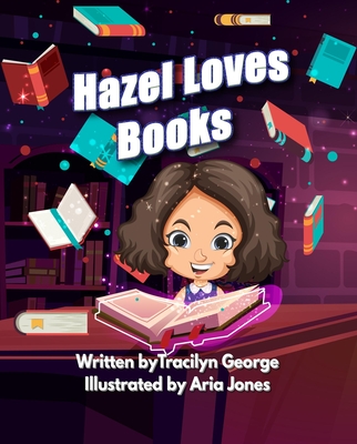 Hazel Loves Books by Tracilyn George | Goodreads