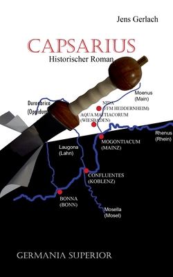 Capsarius: Historischer Roman (German Edition) by Jens Gerlach | Goodreads