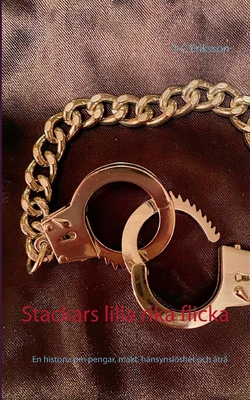 Stackars lilla rika flicka (Swedish Edition) by I-C Eriksson | Goodreads