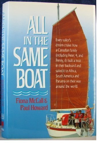 All in the Same Boat: Family Cruising Around the Atlantic by Fiona ...