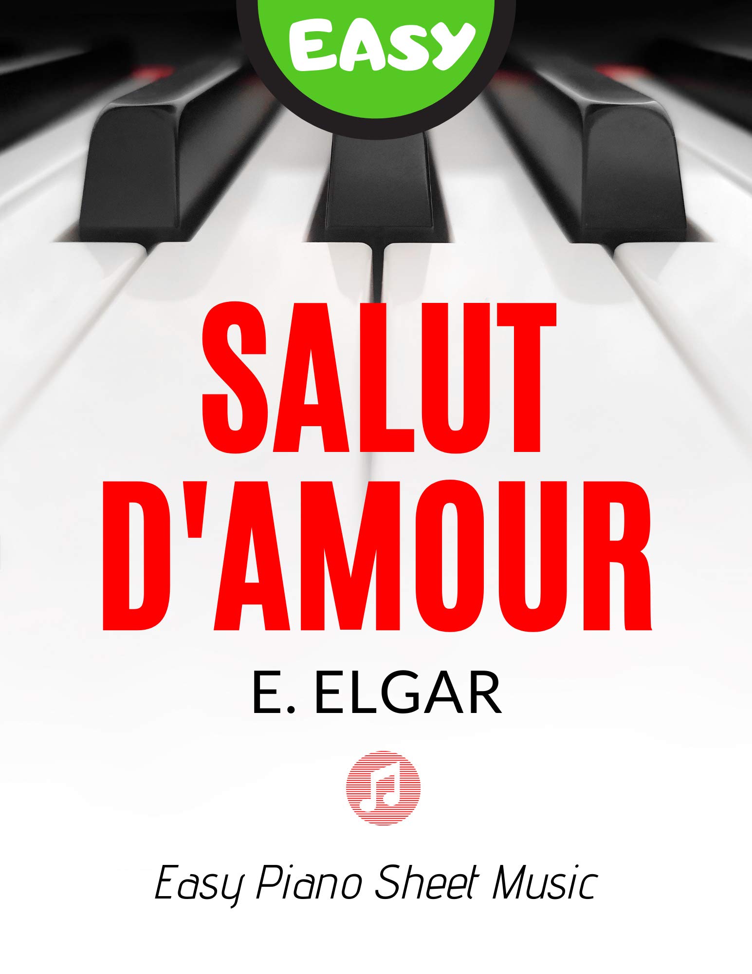 Salut d'Amour I Elgar I Easy Piano Sheet Music Notes: Love's Greeting ...