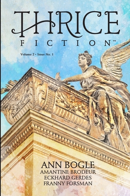 Thrice Fiction Vol2 No1 by Ann Bogle | Goodreads