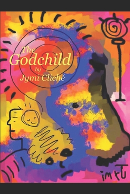The Godchild by Jymi Cliche | Goodreads