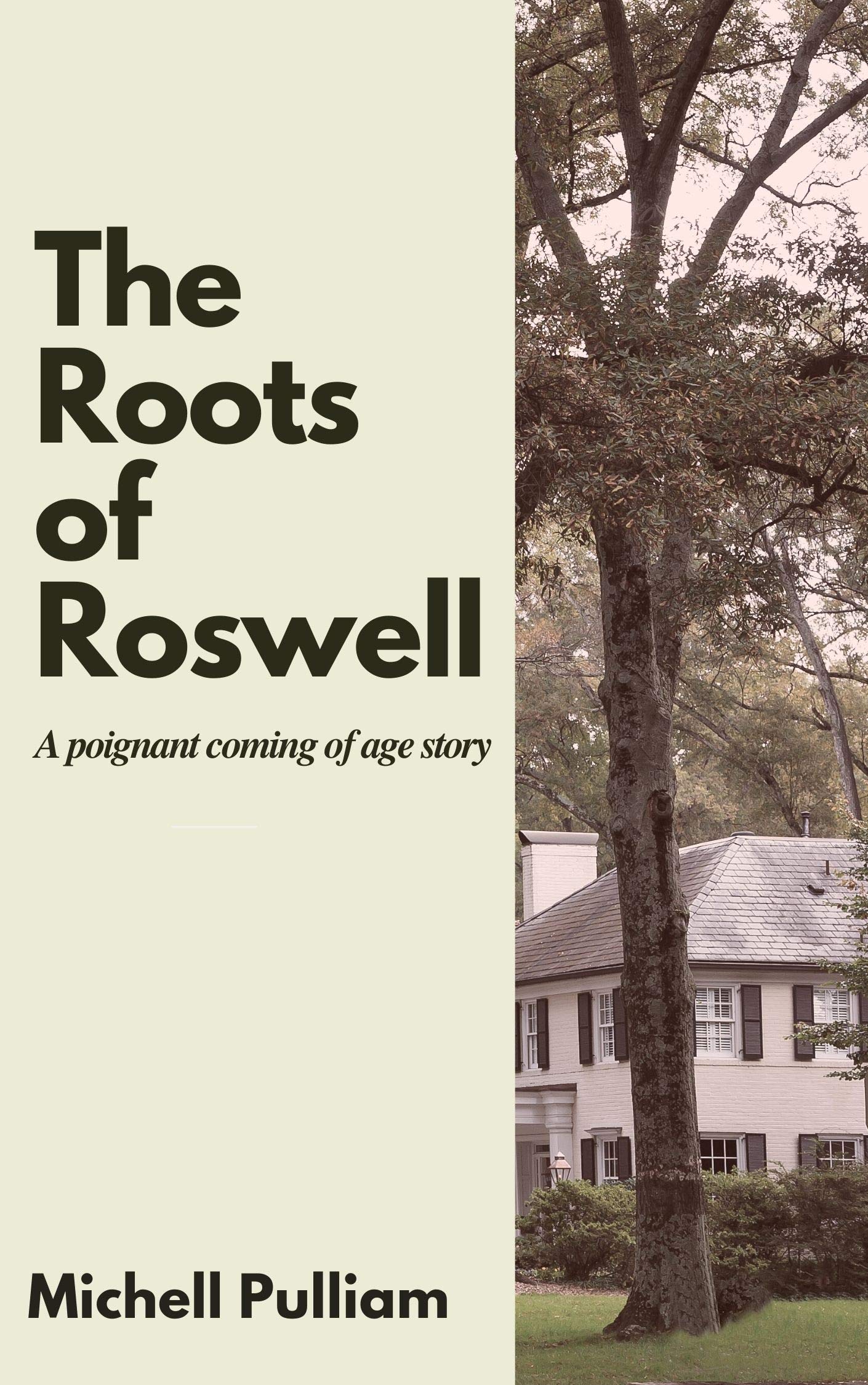 The Roots of Roswell: A Poignant Coming of Age Story by Michell Pulliam ...