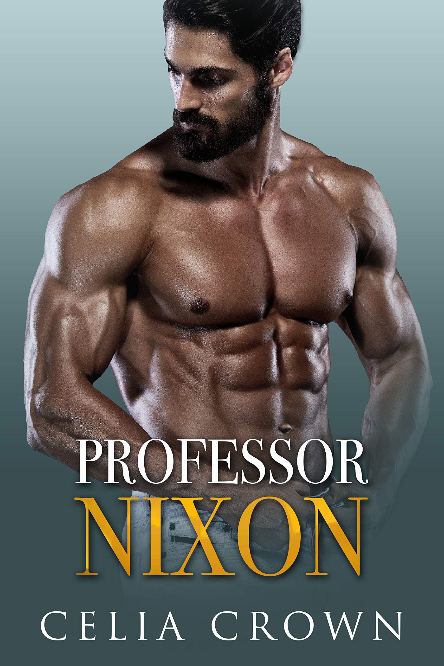 Professor Nixon by Celia Crown | Goodreads