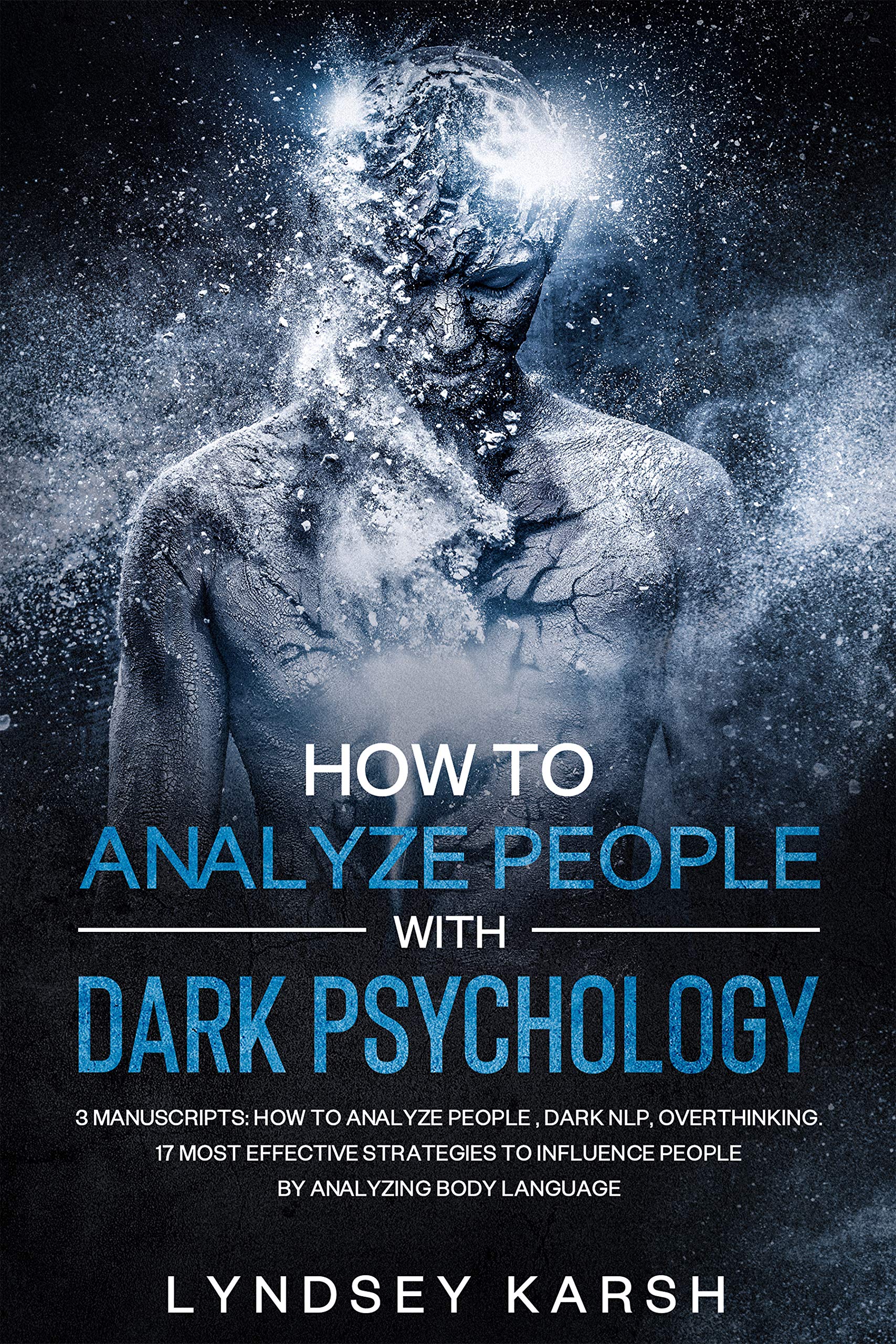 How To Analyze People With Dark Psychology: 3 Manuscripts: How To ...