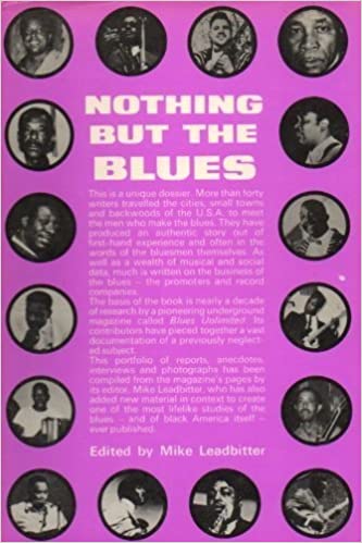 Nothing but the blues: An illustrated documentary; by Mike Leadbitter ...