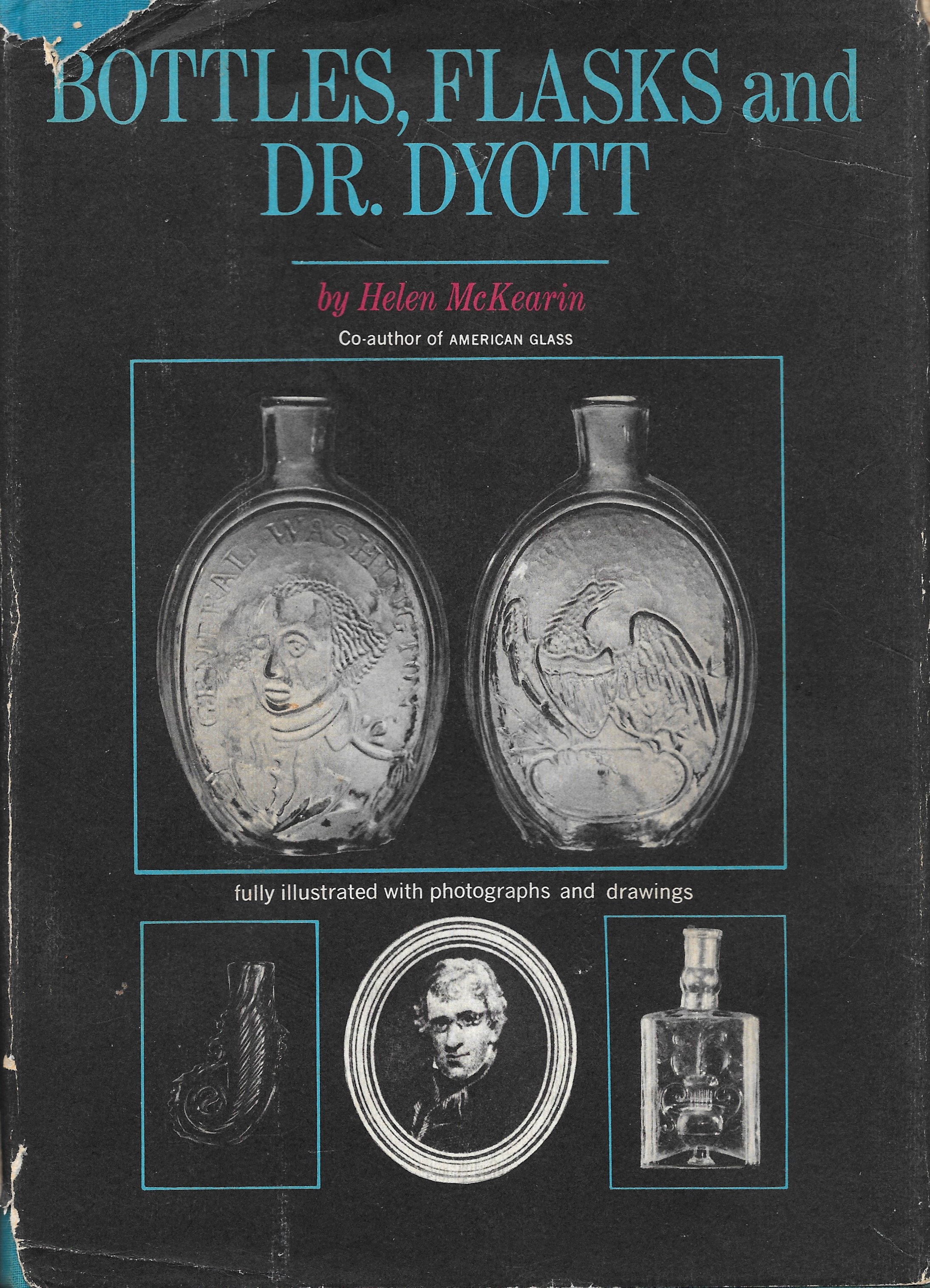 Bottles, Flasks and Dr. Dyott by Helen McKearin | Goodreads
