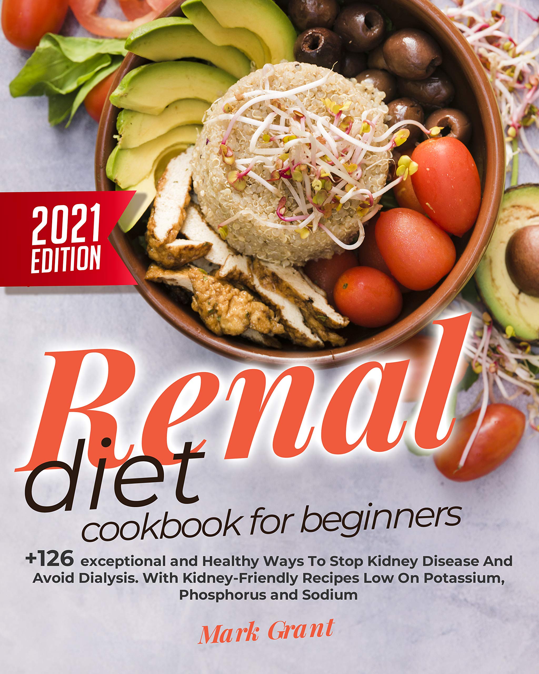 Renal Diet Cookbook for Beginners : +126 exceptional and Healthy Ways To Stop Kidney Disease And ...