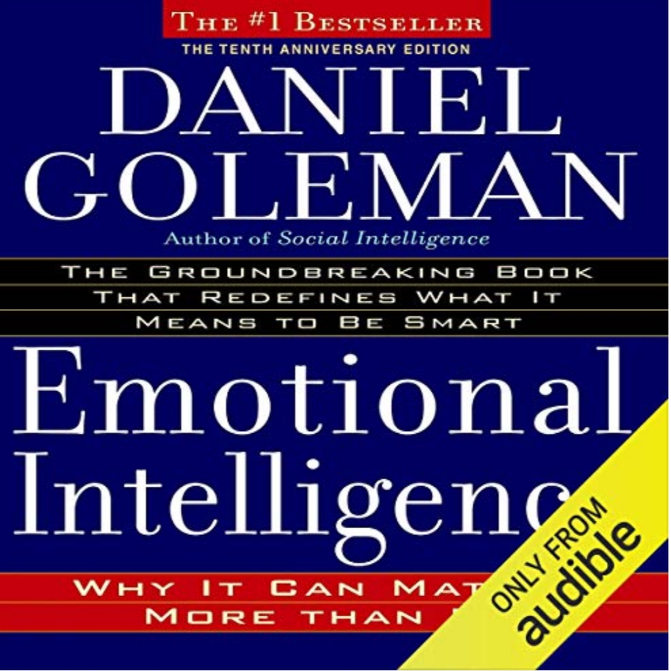 Emotional Intelligence: Why It Can Matter More Than IQ by Daniel ...