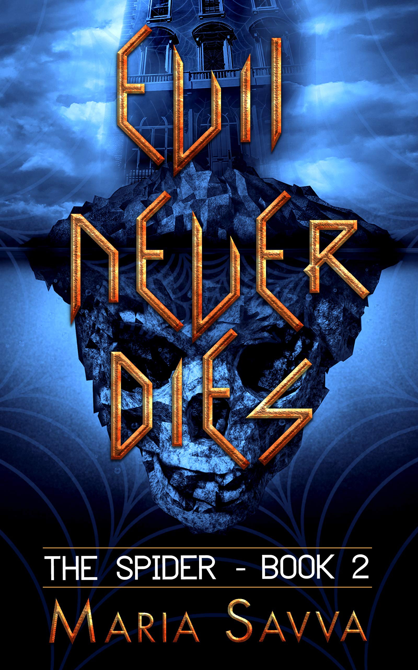 Evil Never Dies The Spider Book 2 By Maria Savva Goodreads evil-never-dies-the-spider-book-2-by-maria-savva-goodreads