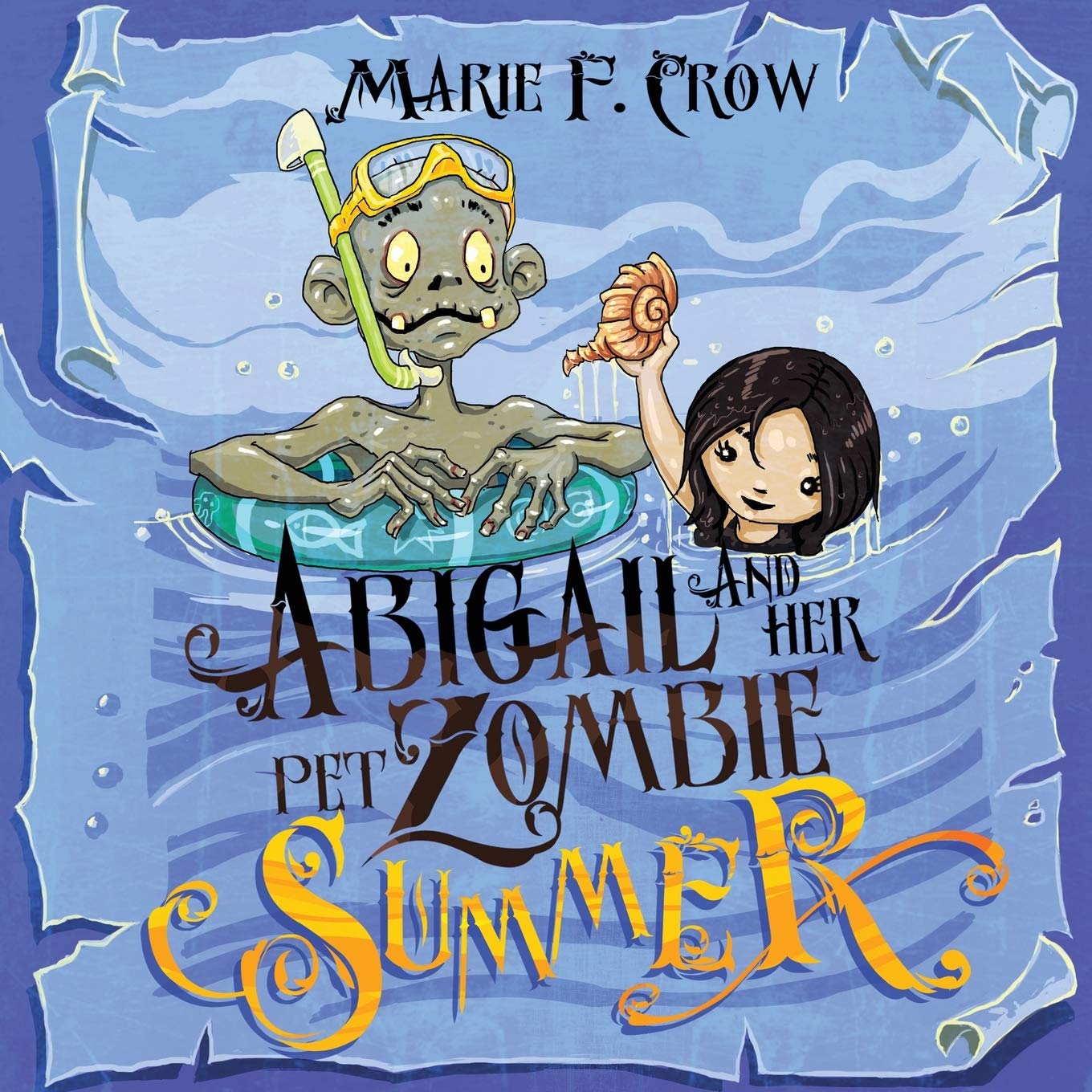 Abigail and her Pet Zombie: Summer by Marie F. Crow | Goodreads