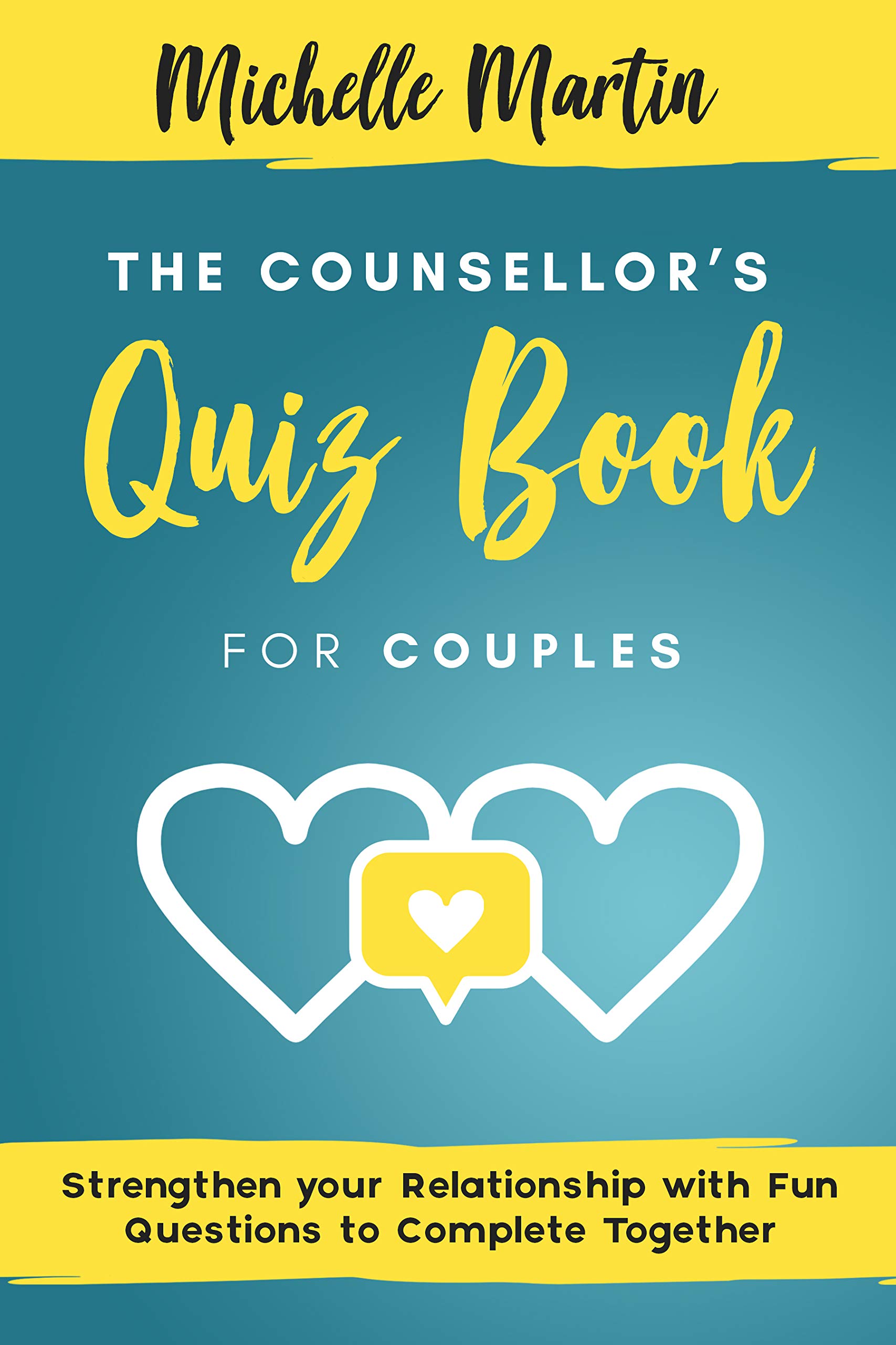 The Counsellor’s Quiz Book for Couples: Strenghten Your Relationship ...